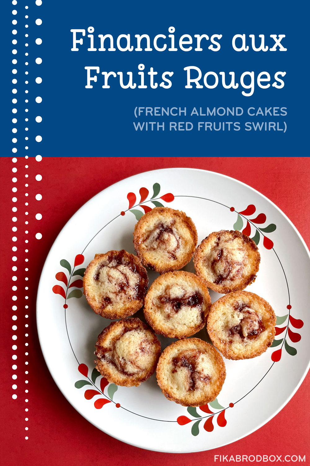 Financiers aux Fruits Rouges (French Almond Cakes with Red Fruits Swirl ...