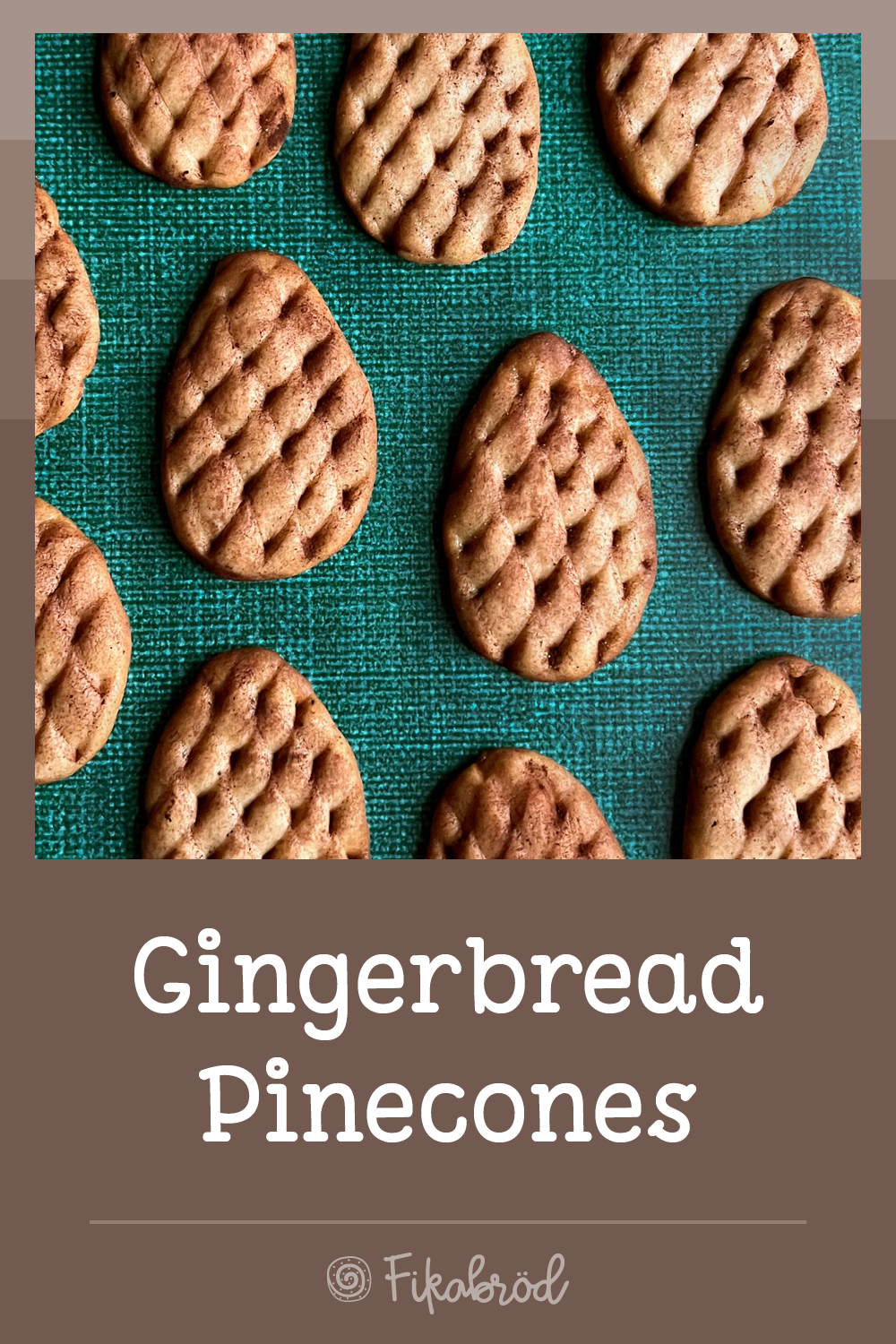 Gingerbread Pinecones | Fikabröd